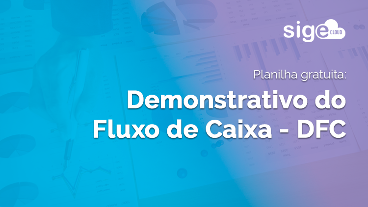 Demonstrativo do Fluxo de Caixa: planilha para download