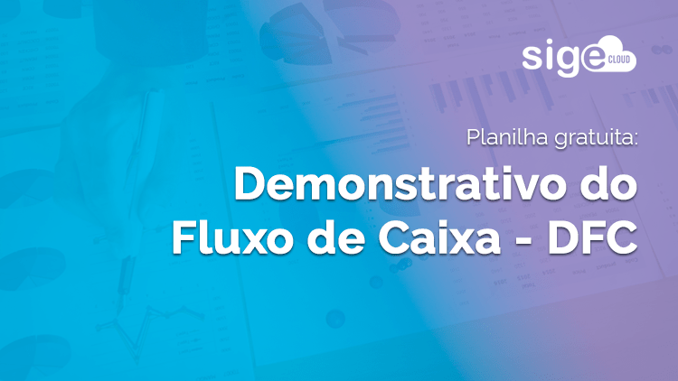 Demonstrativo do Fluxo de Caixa: planilha para download