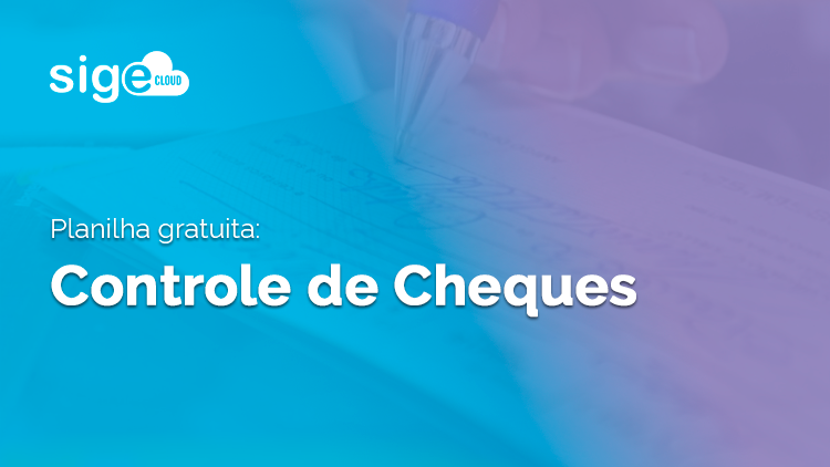 Controle de Cheques: modelo de planilha para download