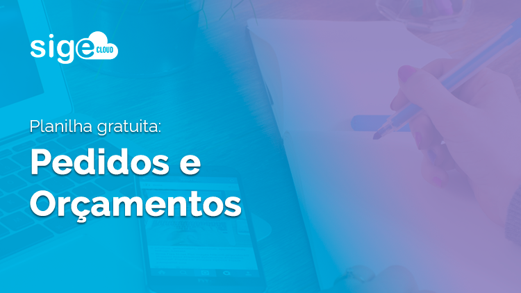 Orçamentos e Pedidos: modelo de planilha para download Orçamentos e Pedidos: modelo de planilha para download